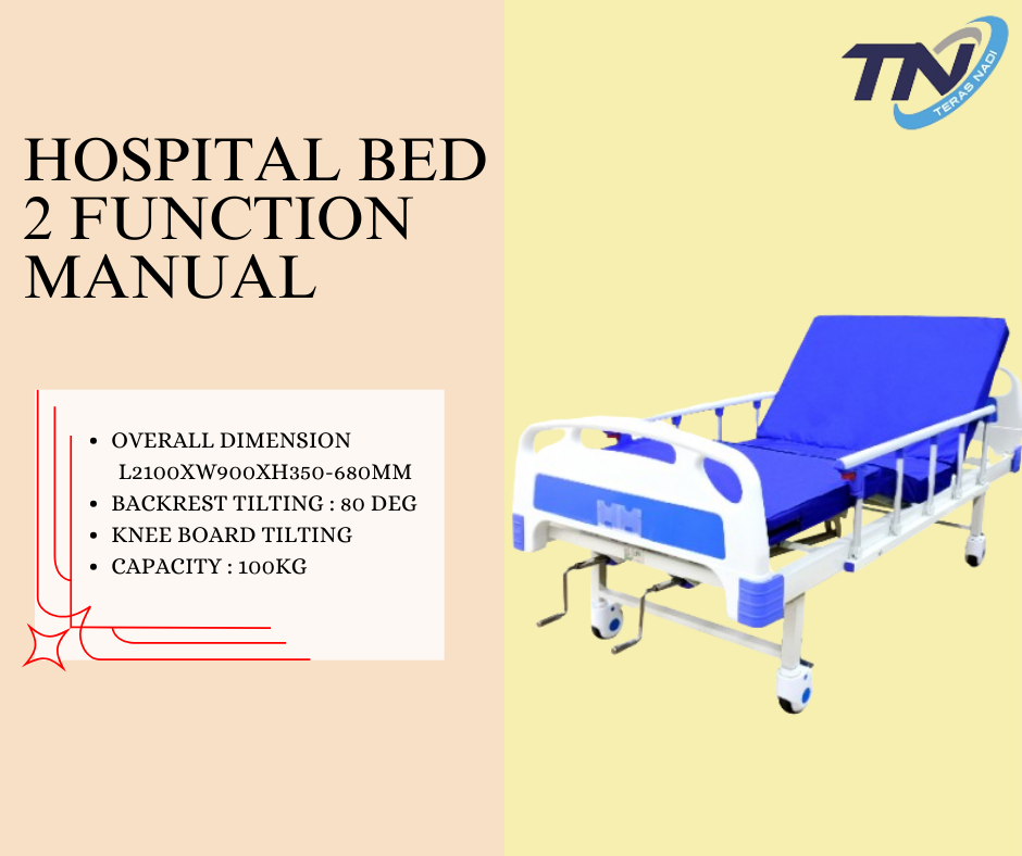 HOSPITAL BED 2 FUNCTION MANUAL/ CRANK - Teras Nadi Medic Sdn Bhd